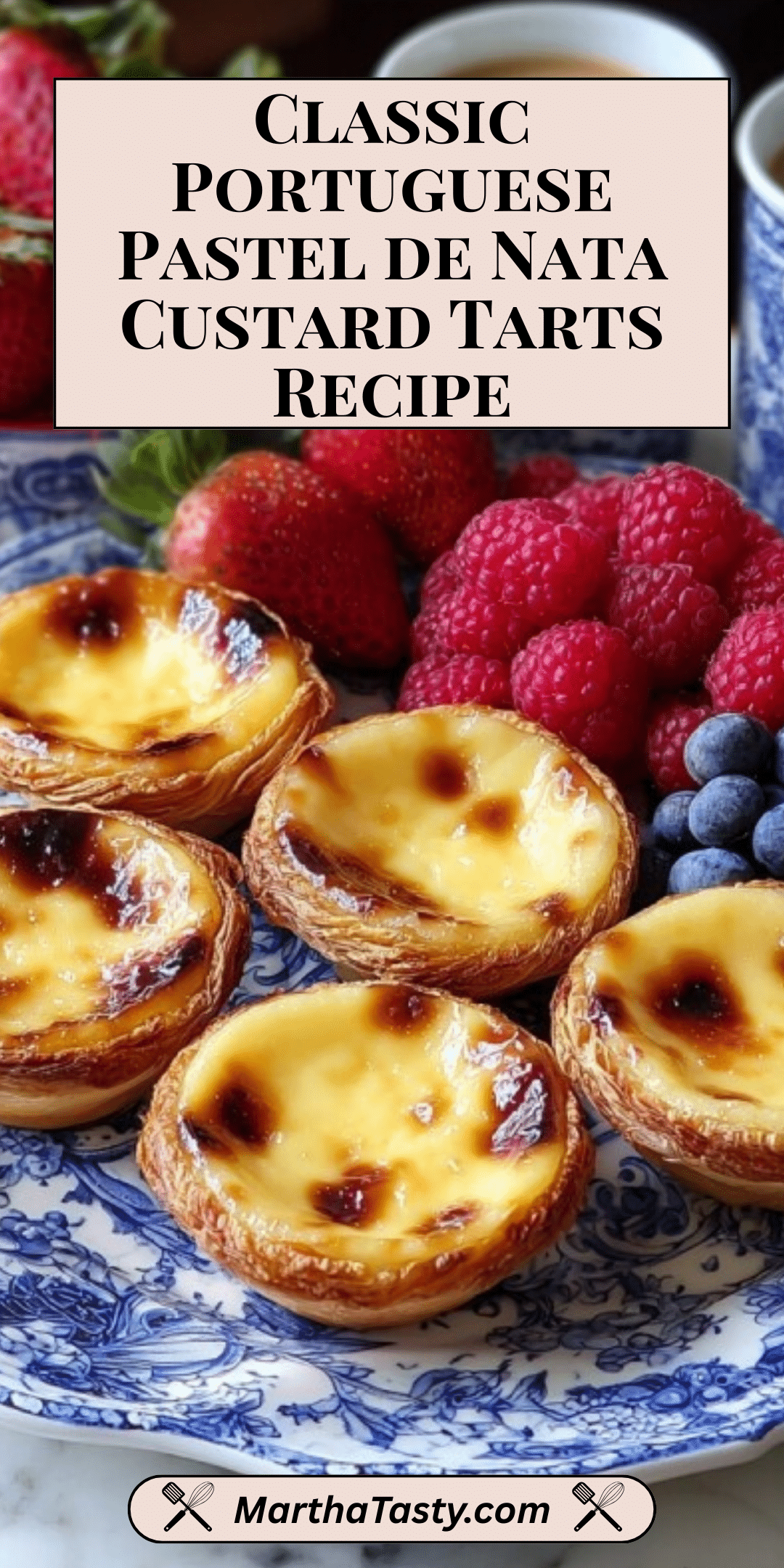 Pastel de Nata Recipe - Irresistible Portuguese Custard Tarts